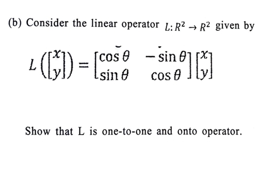 Solved (b) ﻿Consider the linear operator L:R2→R2 ﻿given | Chegg.com