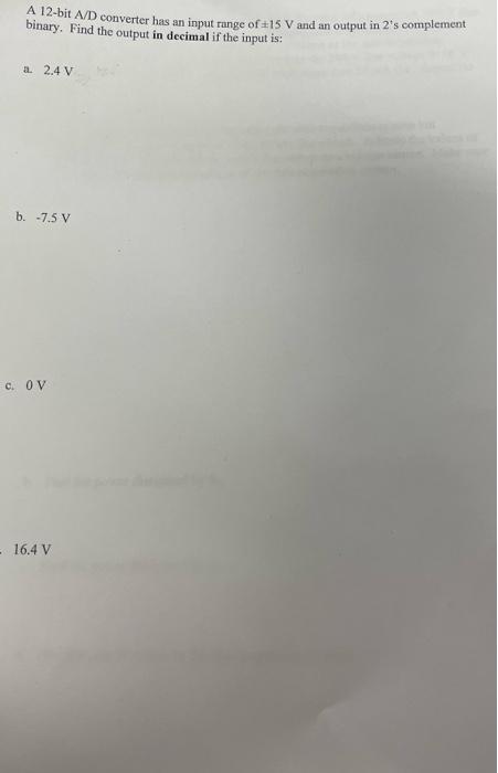 Solved A 12-bit A/D converter has an input range of ±15 V | Chegg.com