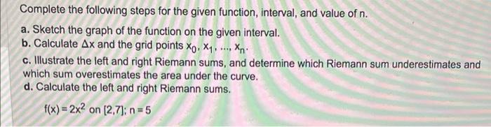 Solved Complete the following steps for the given function, | Chegg.com