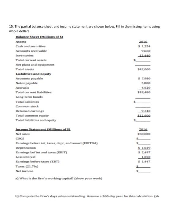 Solved 15. The partial balance sheet and income statement | Chegg.com