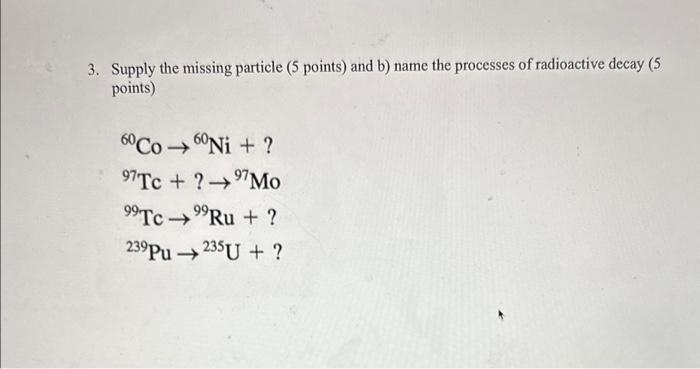 Solved 3. Supply the missing particle ( 5 points) and b ) | Chegg.com