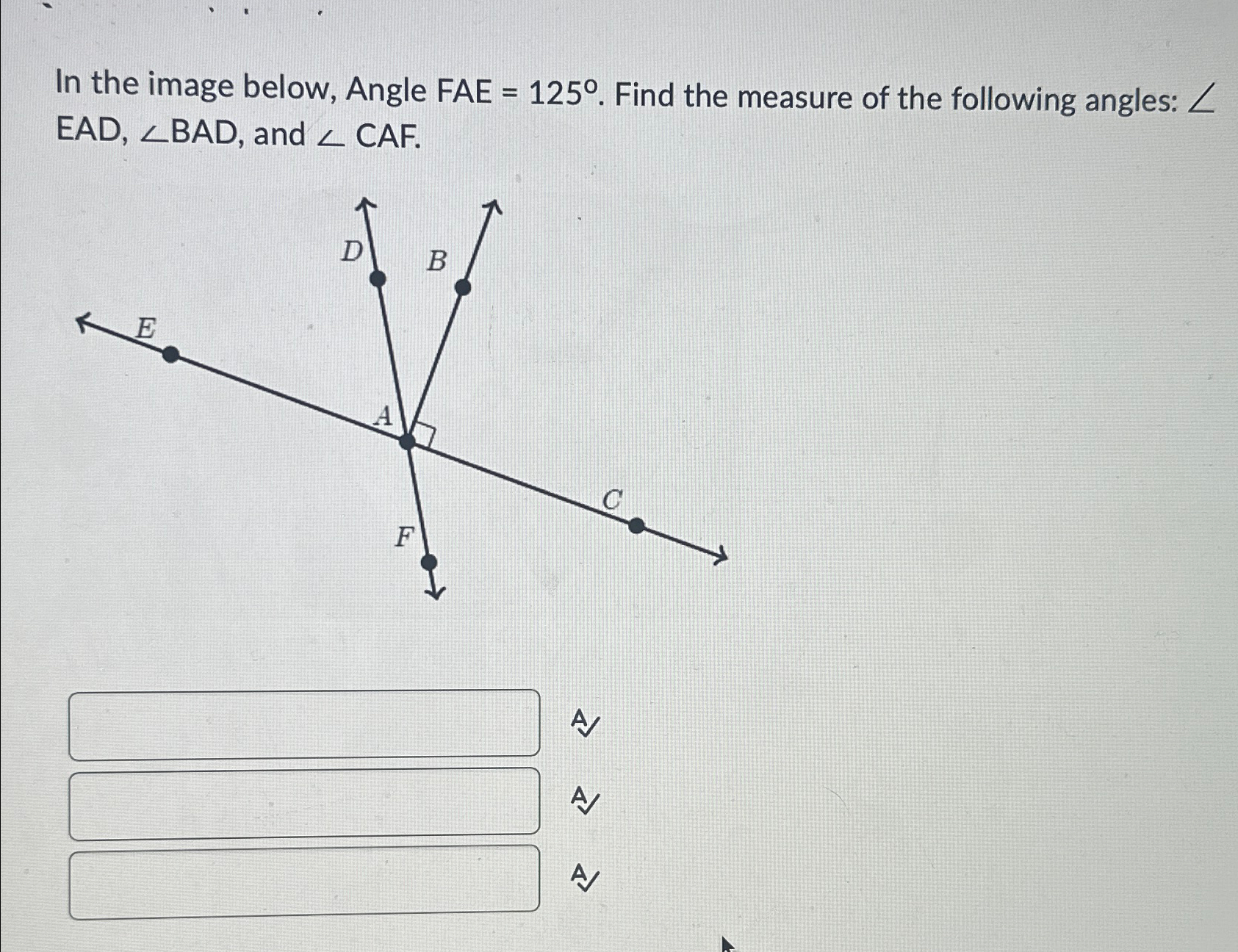 Solved In the image below, Angle FAE =125°. ﻿Find the | Chegg.com