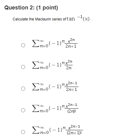 Solved Question 2: (1 ﻿point)Calculate the Maclaurin series | Chegg.com