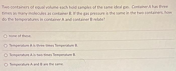 Solved Two containers of equal volume each hold samples of | Chegg.com