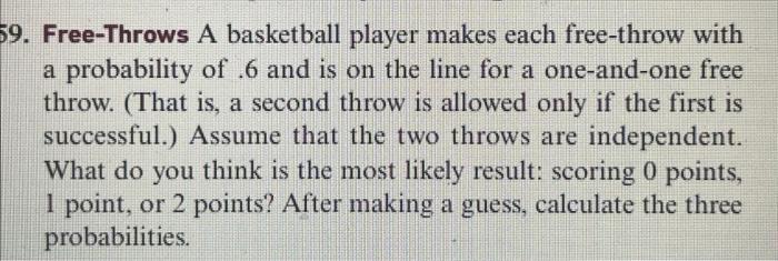 Solved 61. Free-Throws Consider Exercise 59, but let the | Chegg.com