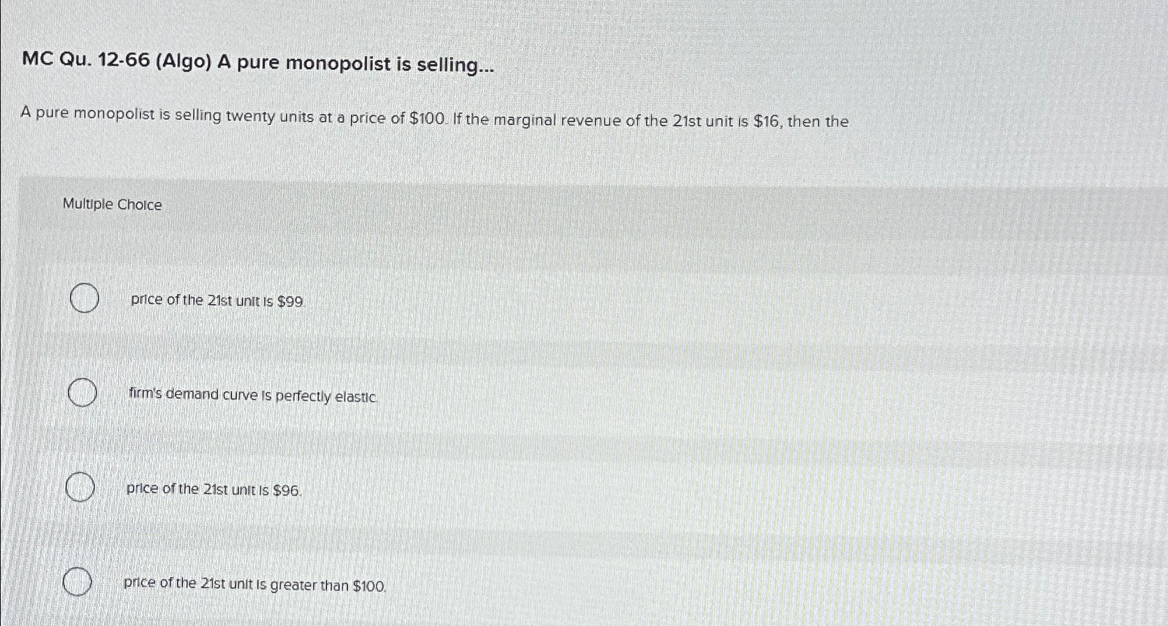 Solved MC Qu. 12-66 (Algo) ﻿A pure monopolist is selling...A | Chegg.com