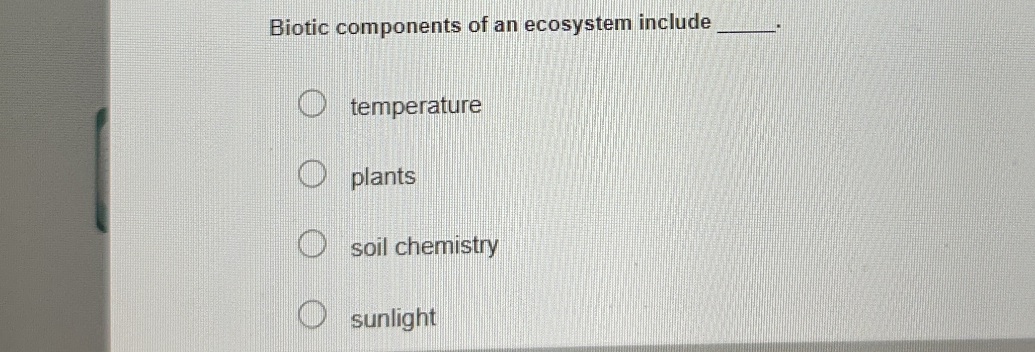Solved Biotic components of an ecosystem | Chegg.com
