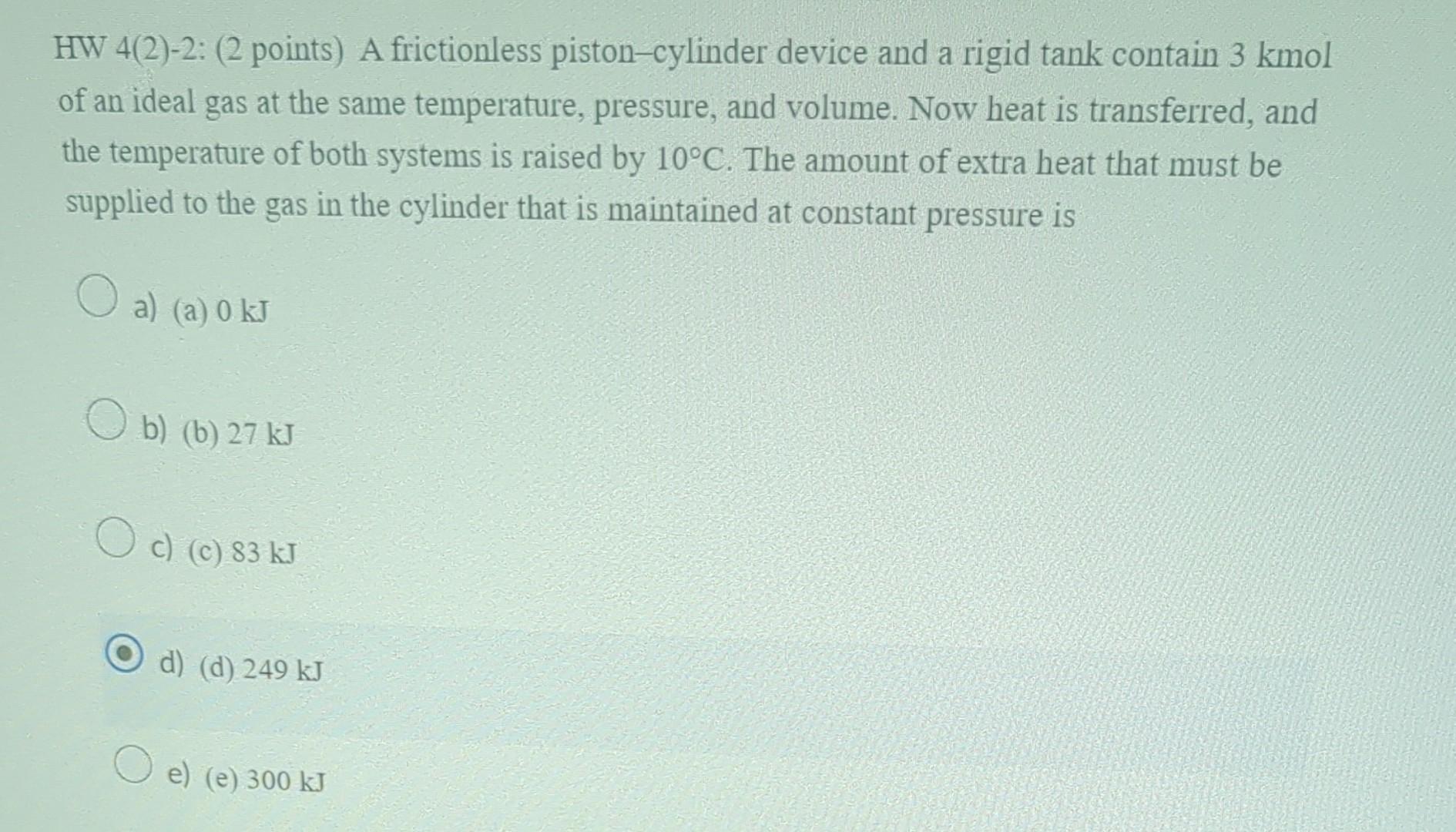 Solved HW 4(2)-2: (2 points) A frictionless piston-cylinder | Chegg.com Solved HW 4(2)-2: (2 points) A frictionless piston-cylinder | Chegg.com