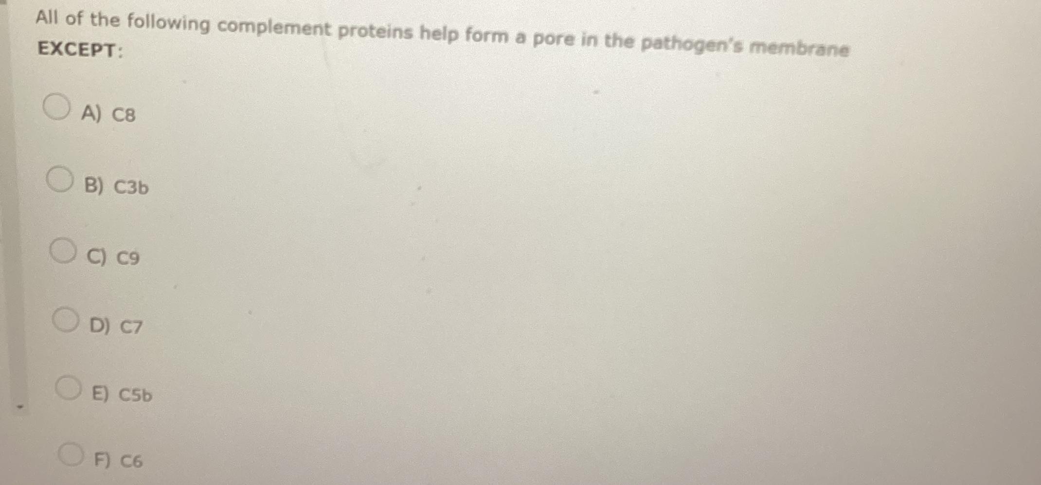 Solved All of the following complement proteins help form a | Chegg.com