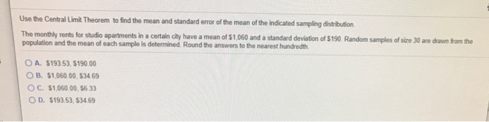 Solved Use the Central Limit Theorem to find the mean and | Chegg.com