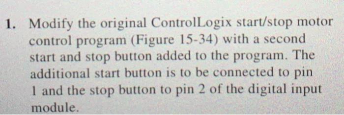 Solved 1. Modify the original ControlLogix start/stop motor | Chegg.com