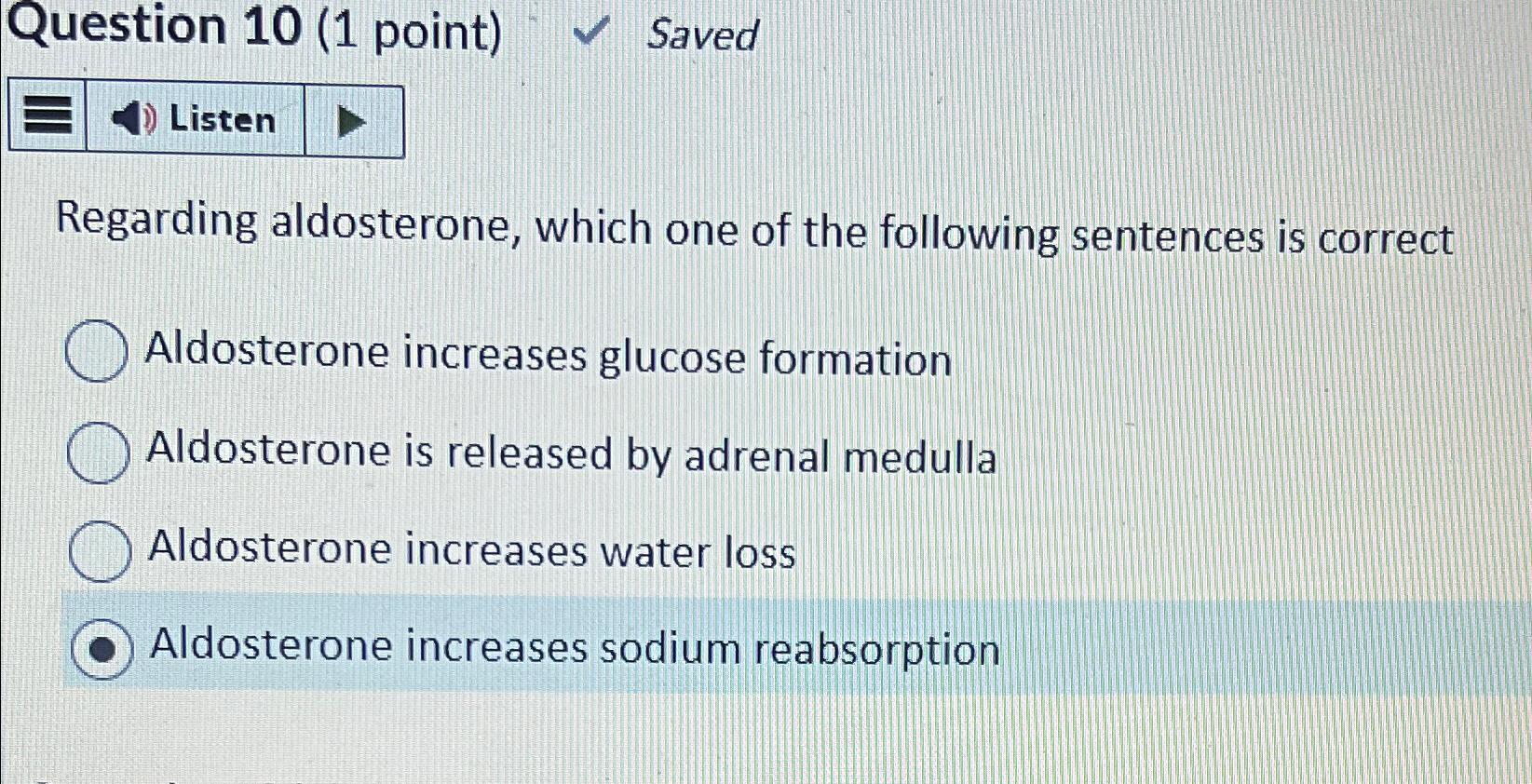 Solved Question 10 (1 point)SavedRegarding aldosterone, | Chegg.com Solved Question 10 (1 point)SavedRegarding aldosterone, | Chegg.com