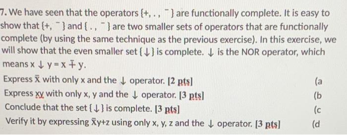 Solved 7. We have seen that the operators [+, ., ") are | Chegg.com