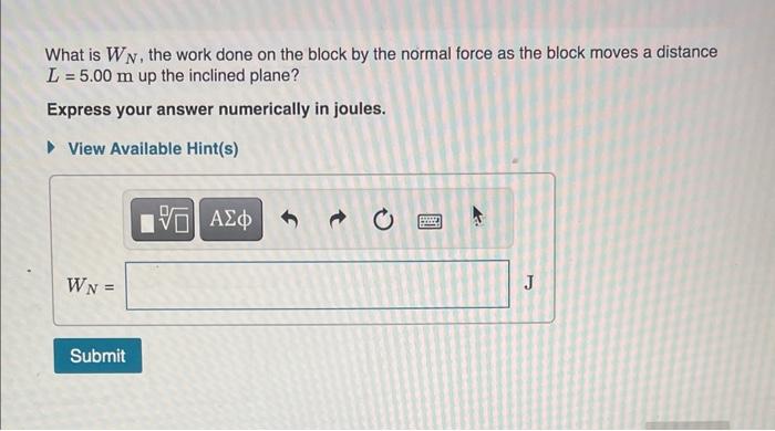 Solved Work on a Block Sliding Up a Frictionless Incline 4 | Chegg.com