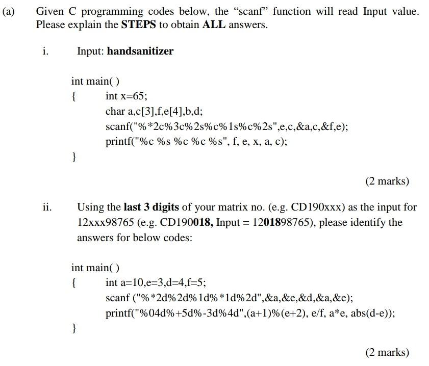 Solved (a) Given C programming codes below, the "scanf” | Chegg.com