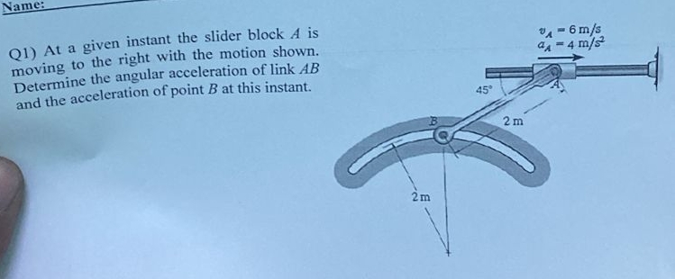 Solved Name:Q1) ﻿At a given instant the slider block A ﻿is | Chegg.com