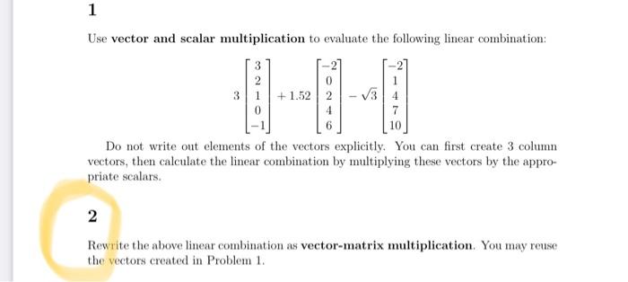 Solved Use vector and scalar multiplication to evaluate the | Chegg.com