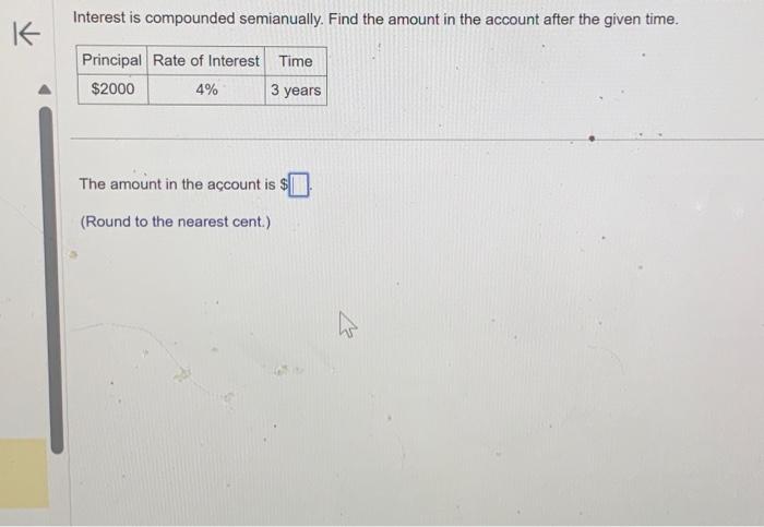 Solved Interest is compounded semianually. Find the amount | Chegg.com