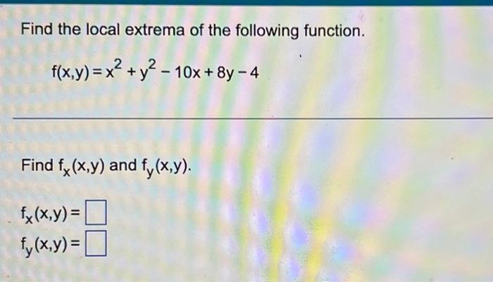 Solved Find the local extrema of the following function. | Chegg.com