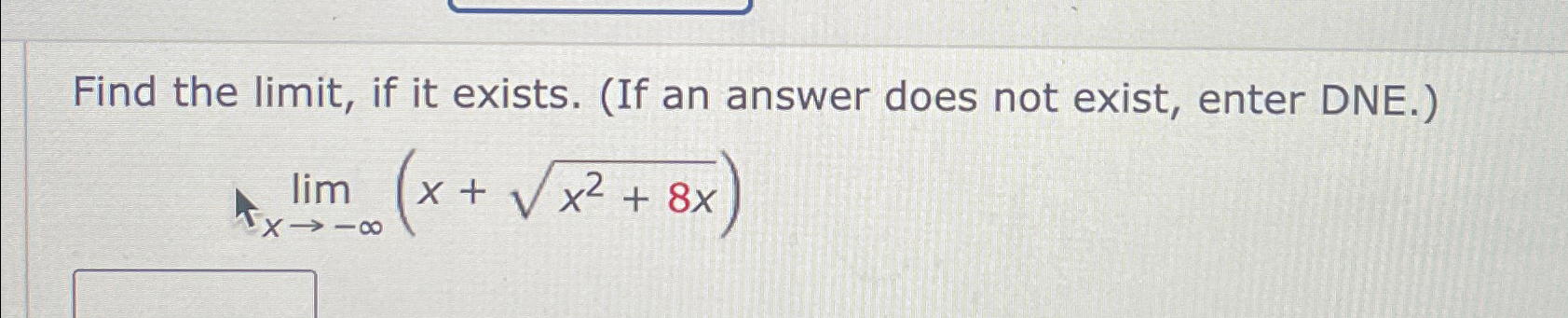 Solved Find the limit, ﻿if it exists. (If an answer does not | Chegg.com
