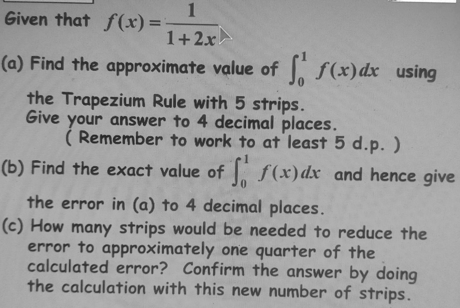 Solved Given that f(x)=1+2x1 (a) Find the approximate value | Chegg.com