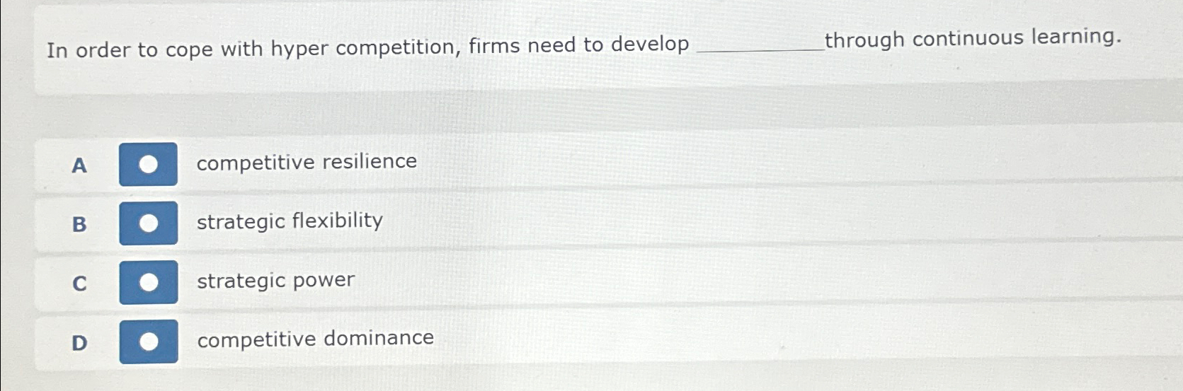Solved In order to cope with hyper competition, firms need | Chegg.com