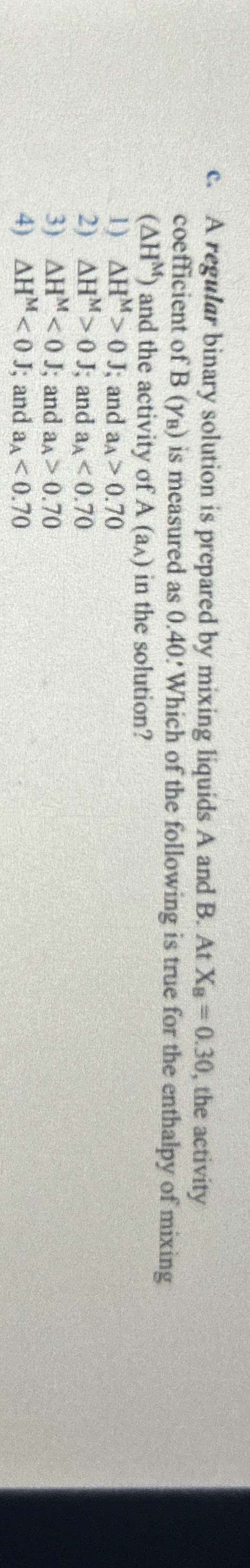 Solved c. ﻿A regular binary solution is prepared by mixing | Chegg.com