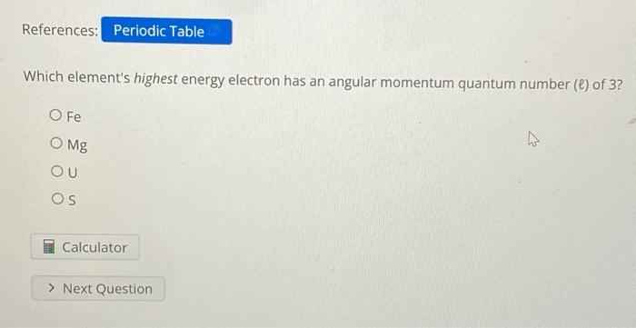 Solved Which element's highest energy electron has an | Chegg.com