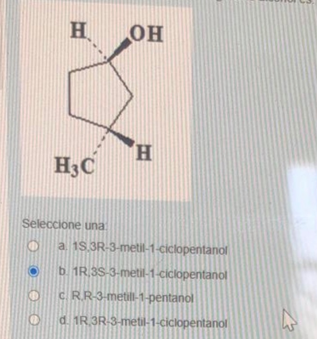 Solved H OH H H3C Seleccione una a. 1S | Chegg.com
