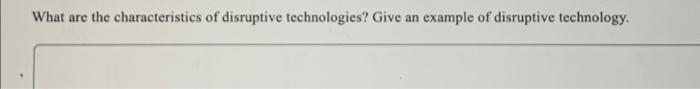 Solved What are the characteristics of disruptive | Chegg.com