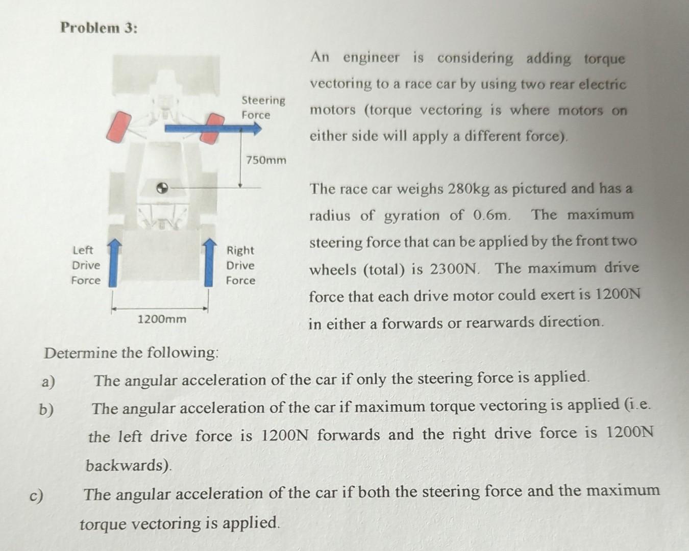 Solved Problem 3: An engineer is considering adding torque | Chegg.com