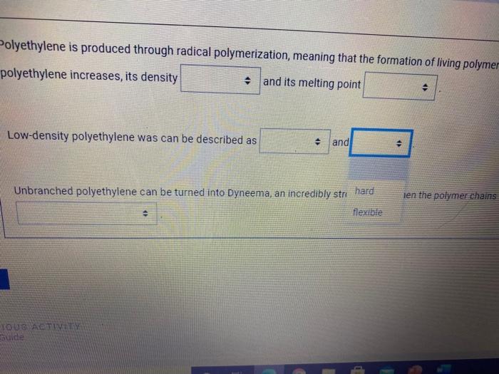Solved As the % crystallinity of Polyethylene is produced | Chegg.com