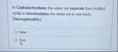 Solved In Cephalochordates the sexes are separate (two | Chegg.com