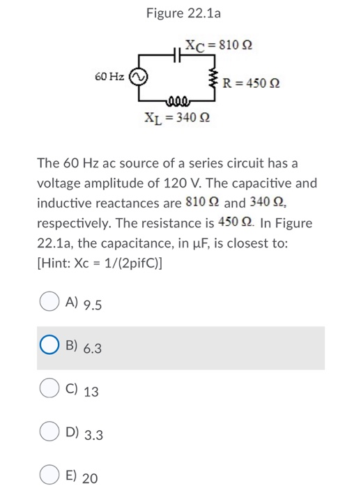Solved Figure 22.1a HAC=8102 60 Hz R = 450 22 XL = 340 The | Chegg.com