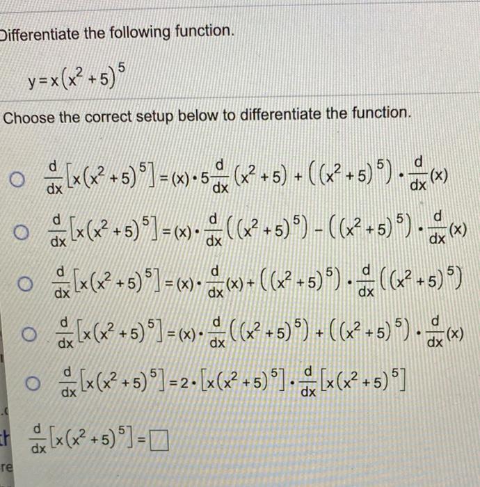 Solved Differentiate the following function. y=x(x2 + 5) 5 | Chegg.com