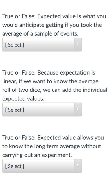 Solved True or False: Expected value is what you would | Chegg.com