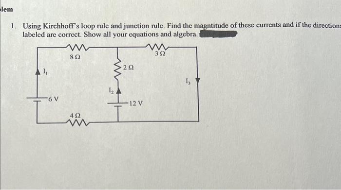 Solved 1. Using Kirchhoff's loop rule and junction rule. | Chegg.com
