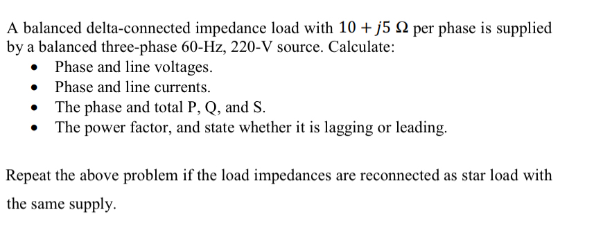 Solved A balanced delta-connected impedance load with 10 j5Ω | Chegg.com