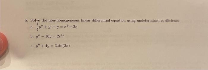Solved 5. Solve the non-homogeneous linear differential | Chegg.com