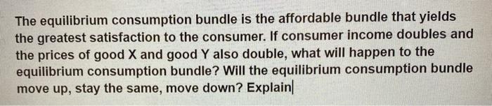 Solved The equilibrium consumption bundle is the affordable | Chegg.com
