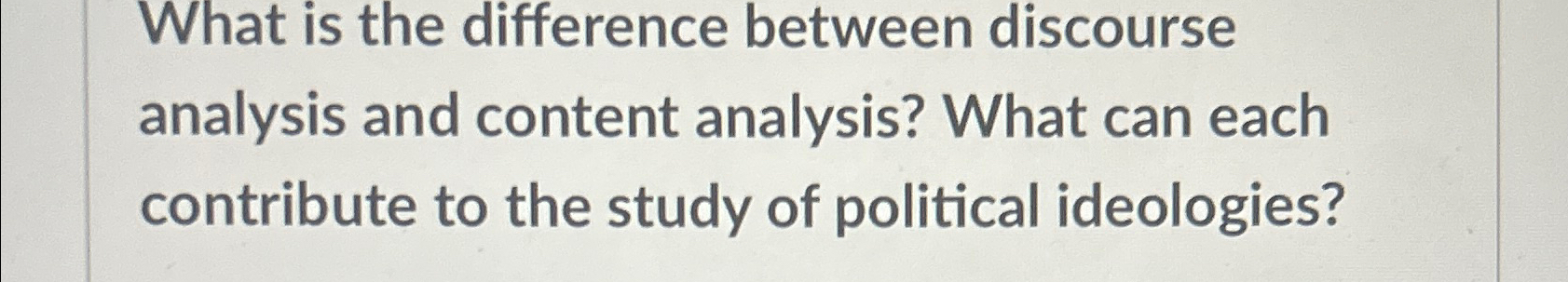 Solved What is the difference between discourse analysis and | Chegg.com