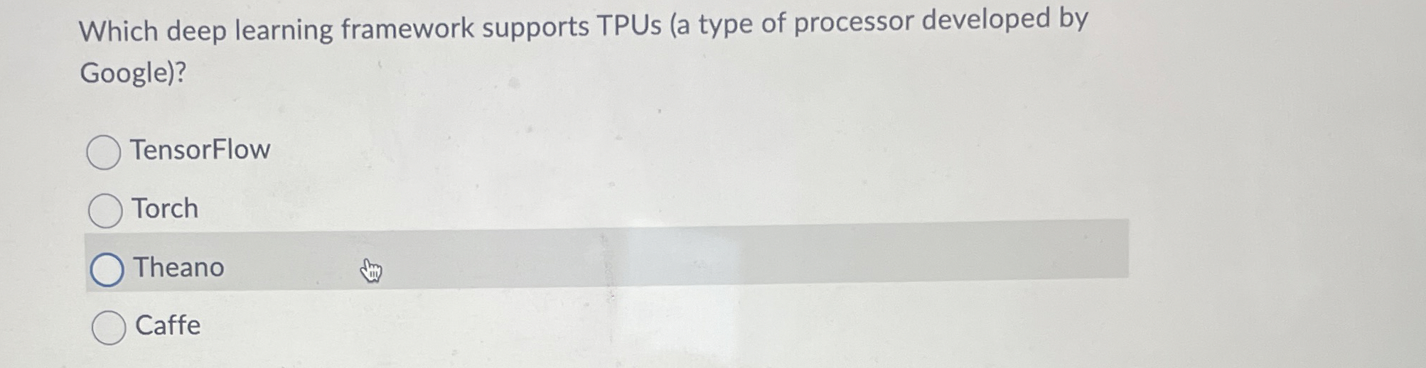 Solved Which deep learning framework supports TPUs (a type | Chegg.com