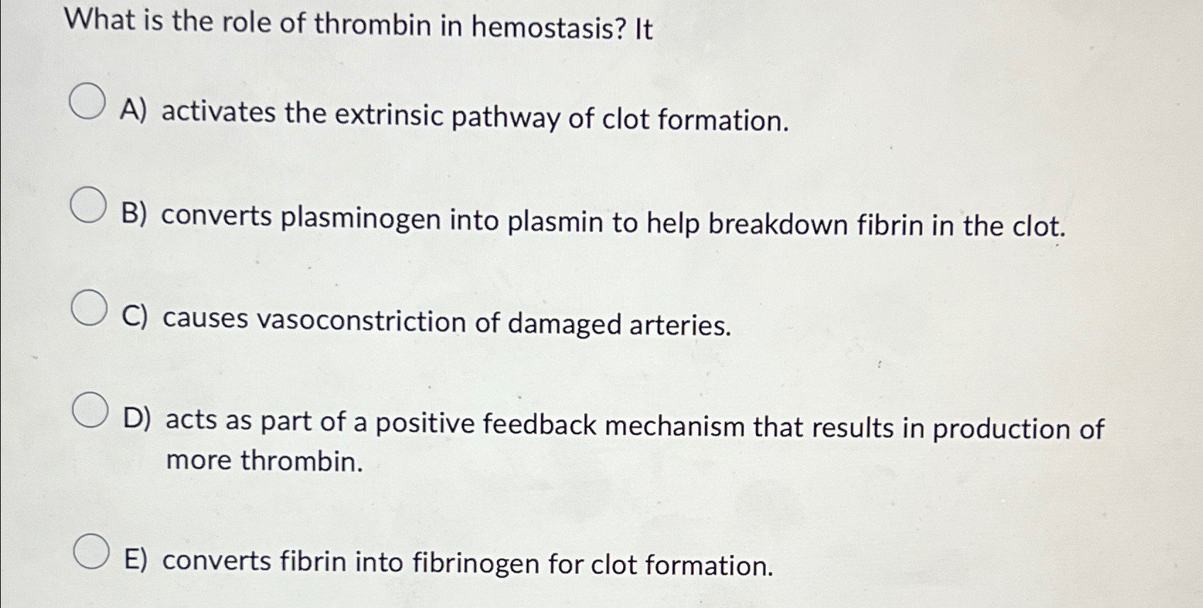 Solved What is the role of thrombin in hemostasis? ItA) | Chegg.com