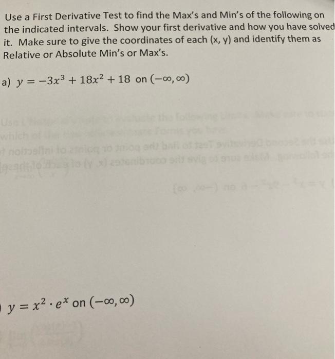 Solved Use a First Derivative Test to find the Max's and | Chegg.com