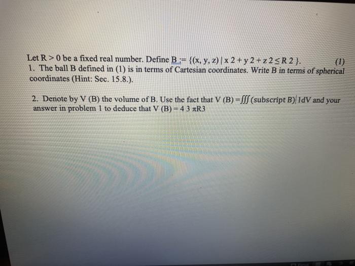 Solved Let R> 0 be a fixed real number. Define B := {(x, y, | Chegg.com
