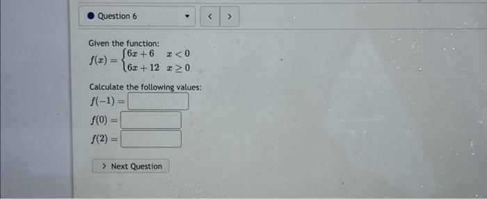 Solved Given the function: f(x)={6x+66x+12x