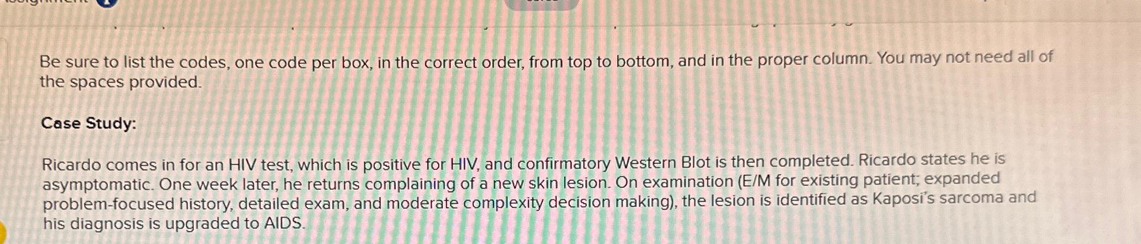 Solved Be sure to list the codes, one code per box, in the | Chegg.com