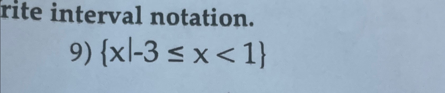 Solved rite interval notation.{x|-3≤x