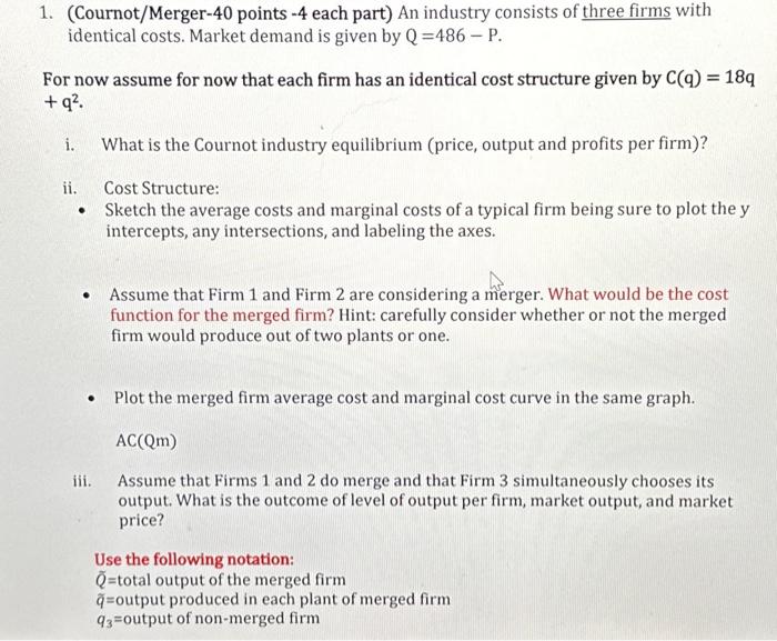 Solved 1. (Cournot/Merger- 40 points -4 each part) An | Chegg.com