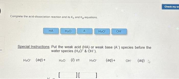 Solved Complete The Acid Dissociation Reaction And Its Kc